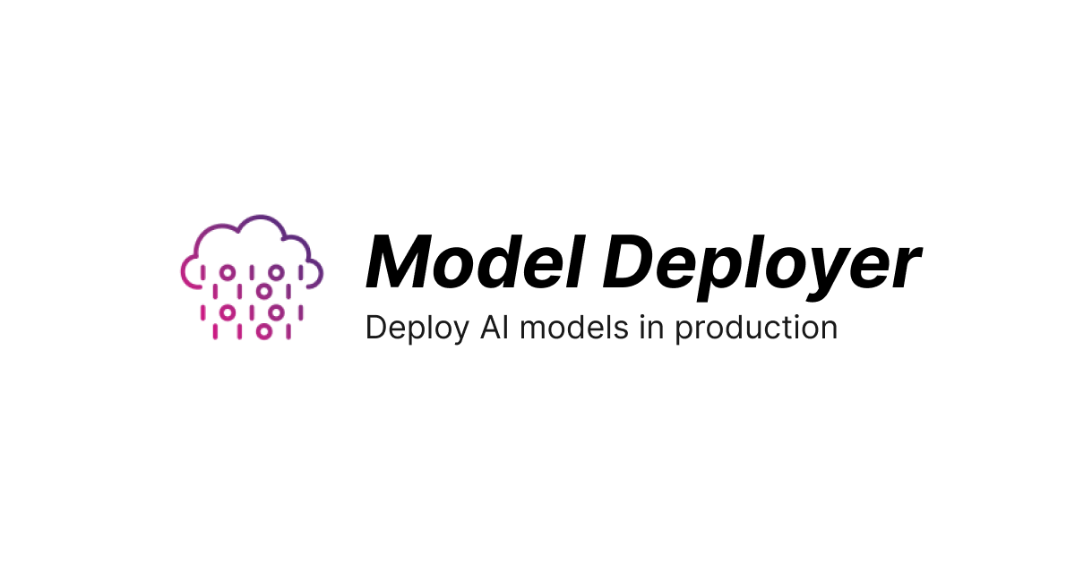 Model Deployer — Deploy AI models in production